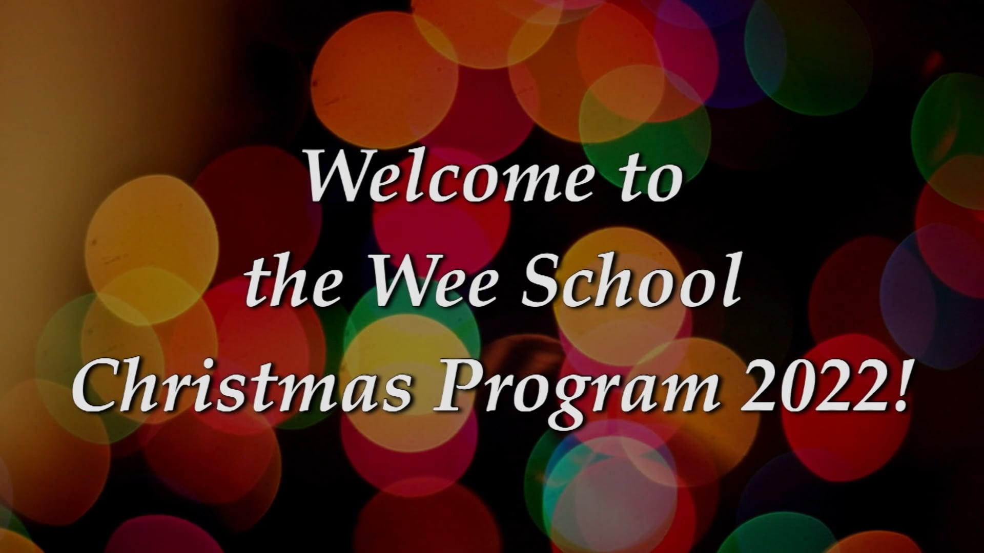2022 Wee School Christmas Program.mov on Vimeo