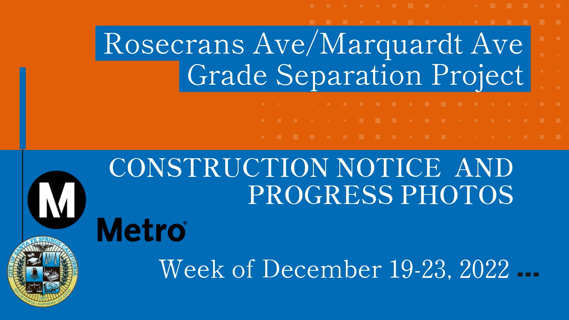 December 19-23 Rosecrans Ave Marquardt Ave Grade Separation Project on ...