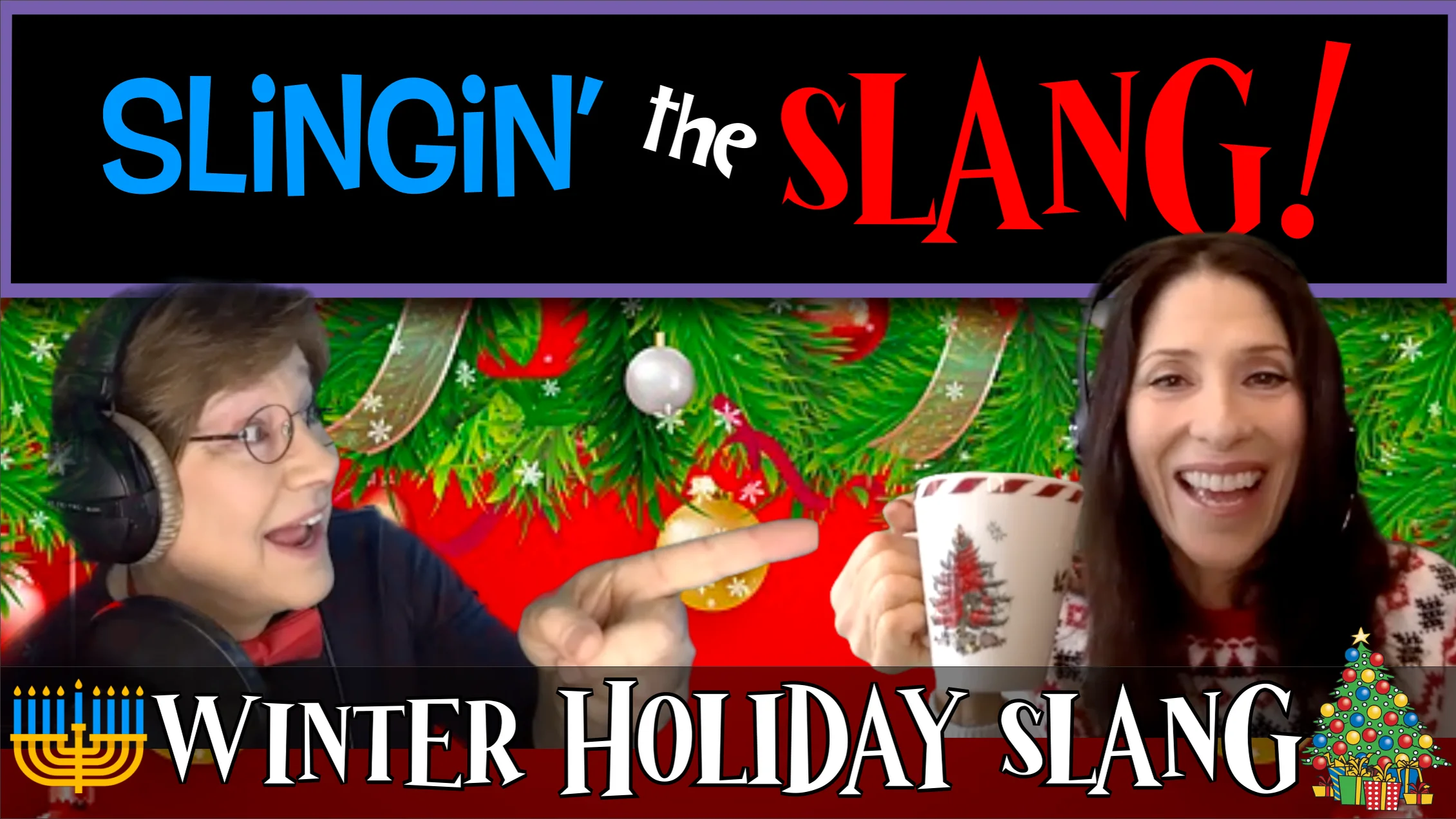 Episode 05-SLiNGiNG THE SLANG (Winter Holiday Slang) on Vimeo