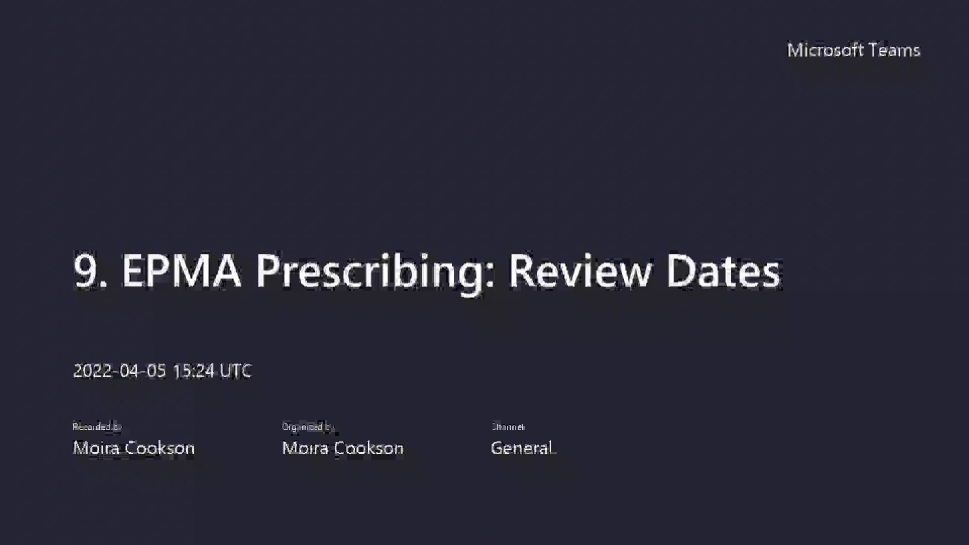 9.-EPMA-Prescribing_-Review-Dates-20220405_162424-Meeting-Recording.mp4 ...