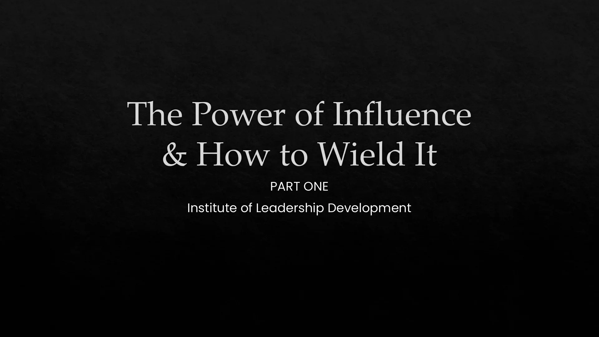 The Power of Influence & How to Wield It Part One.mp4