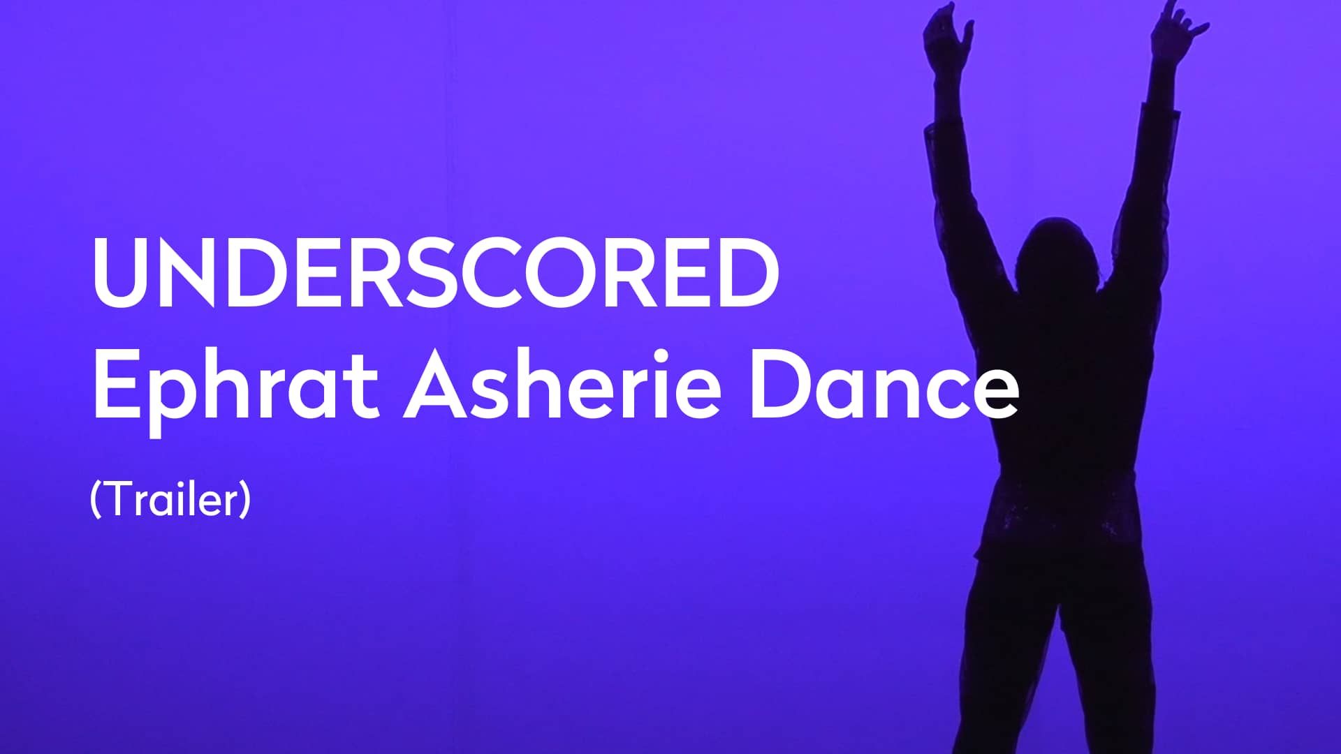 Ephrat Asherie Dance: UNDERSCORED (Trailer) on Vimeo
