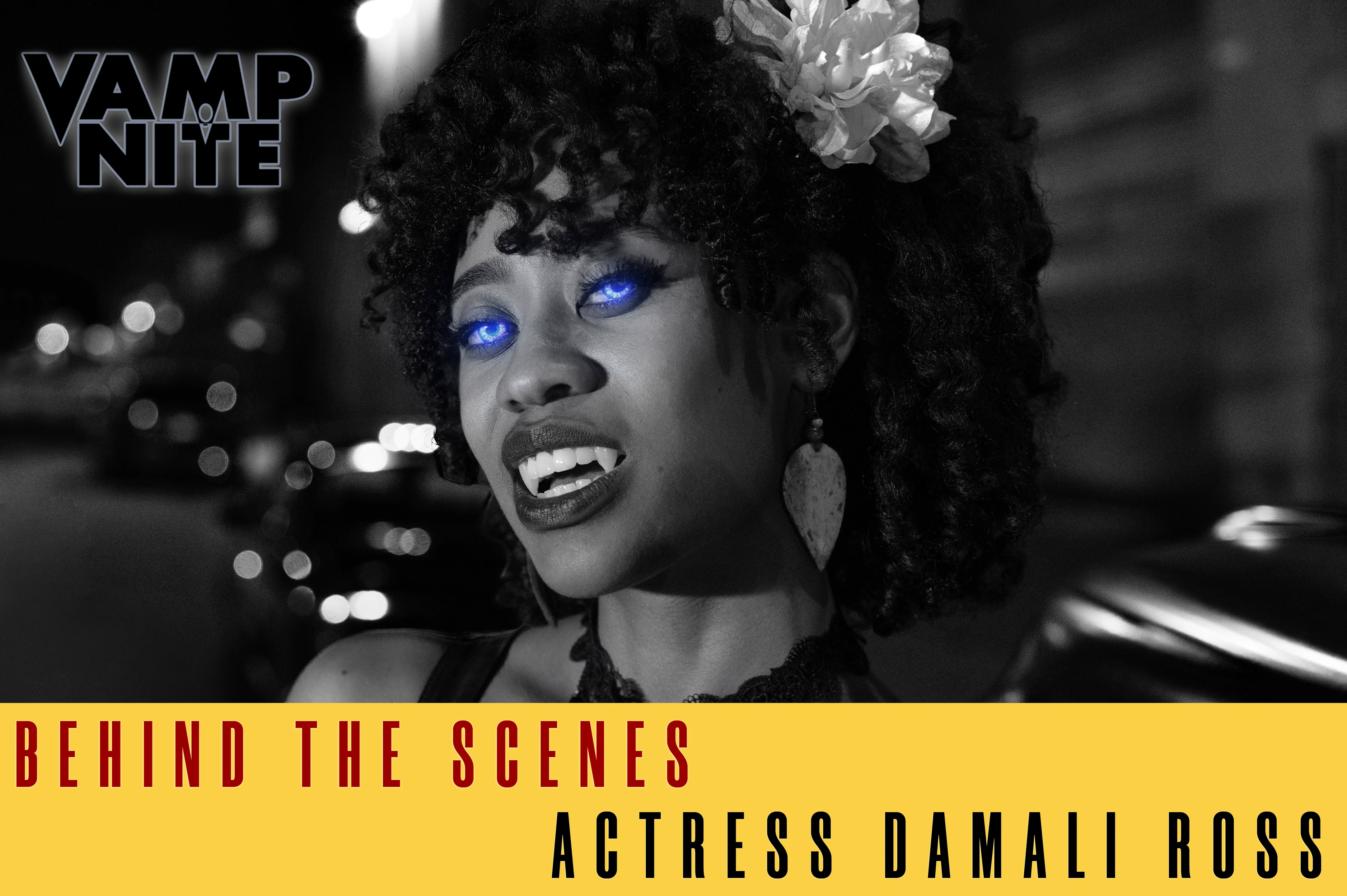 Watch Vamp Nite - BTS with Damali Ross Online | Vimeo On Demand on Vimeo
