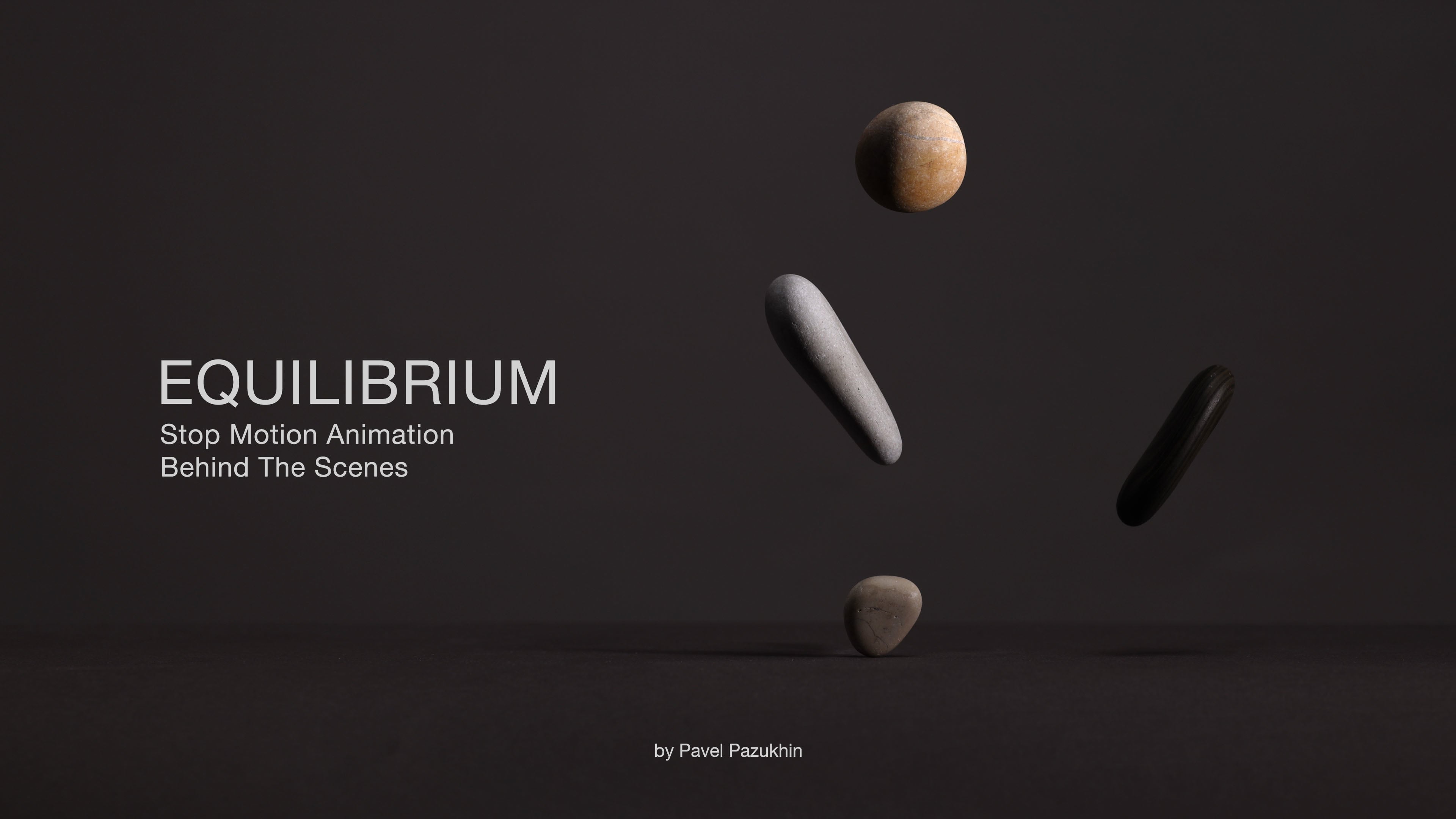 Equilibrium | Stop Motion Animation & Behind The Scenes