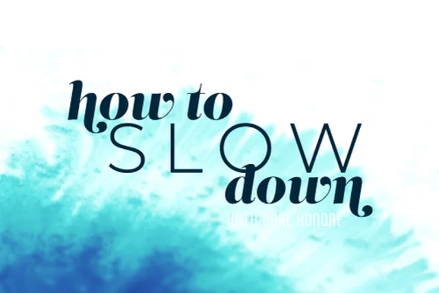 Slow Down