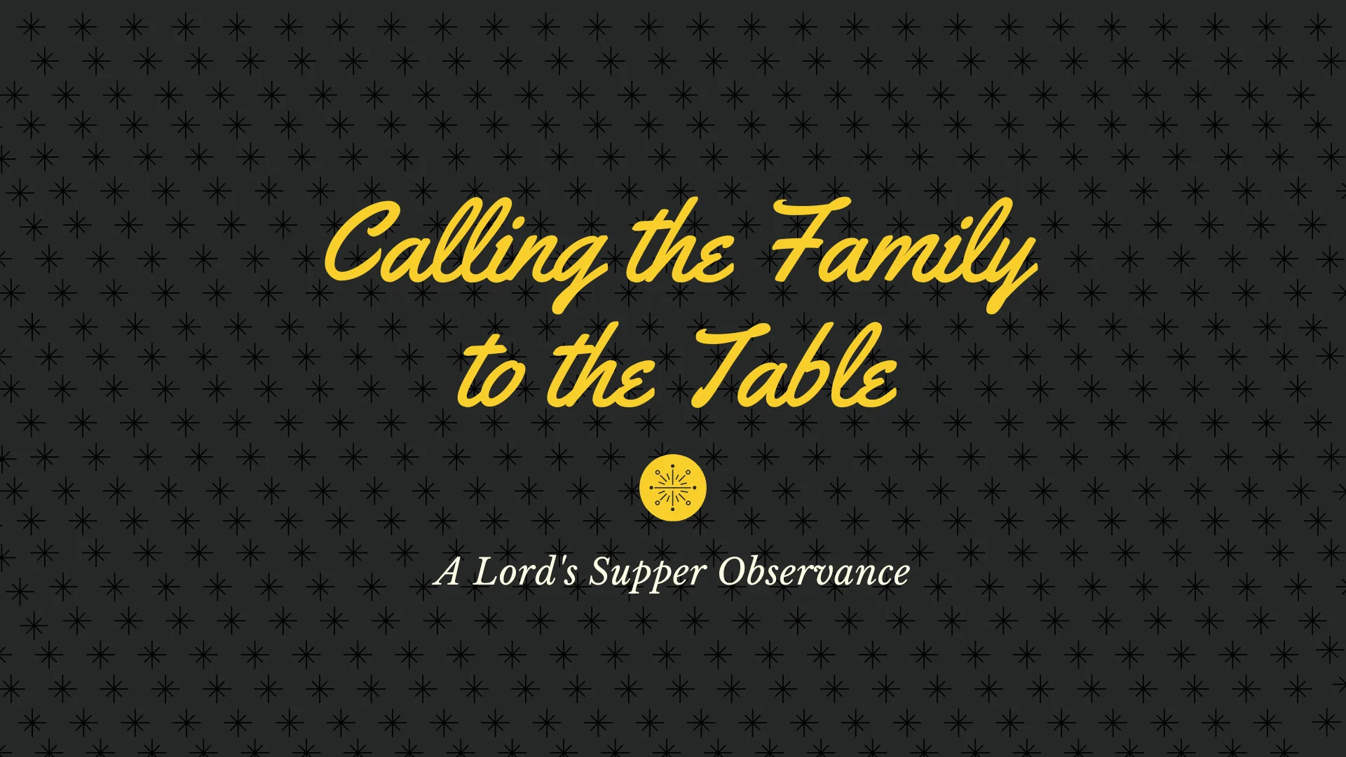 Dr. Randy Mann - "Calling the Family to the Table Lord's Supper Service ...