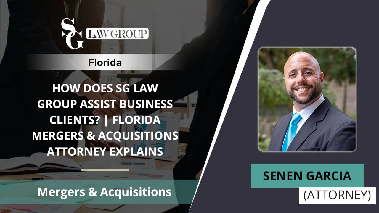 How Does SG Law Group Assist Business Clients? | Florida Mergers ...