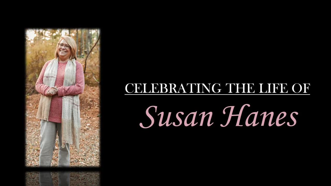 Celebrating the Life of Susan Hanes on Vimeo