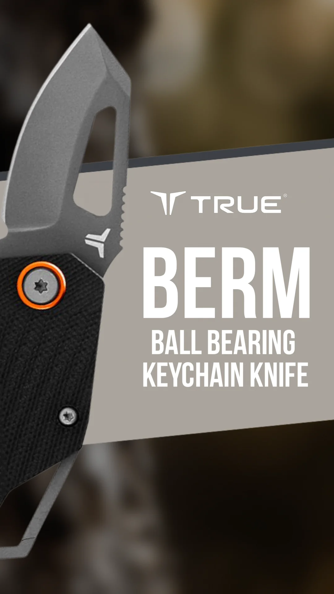 TRUE - BERM Ball Bearing Keychain Knife - 9x16