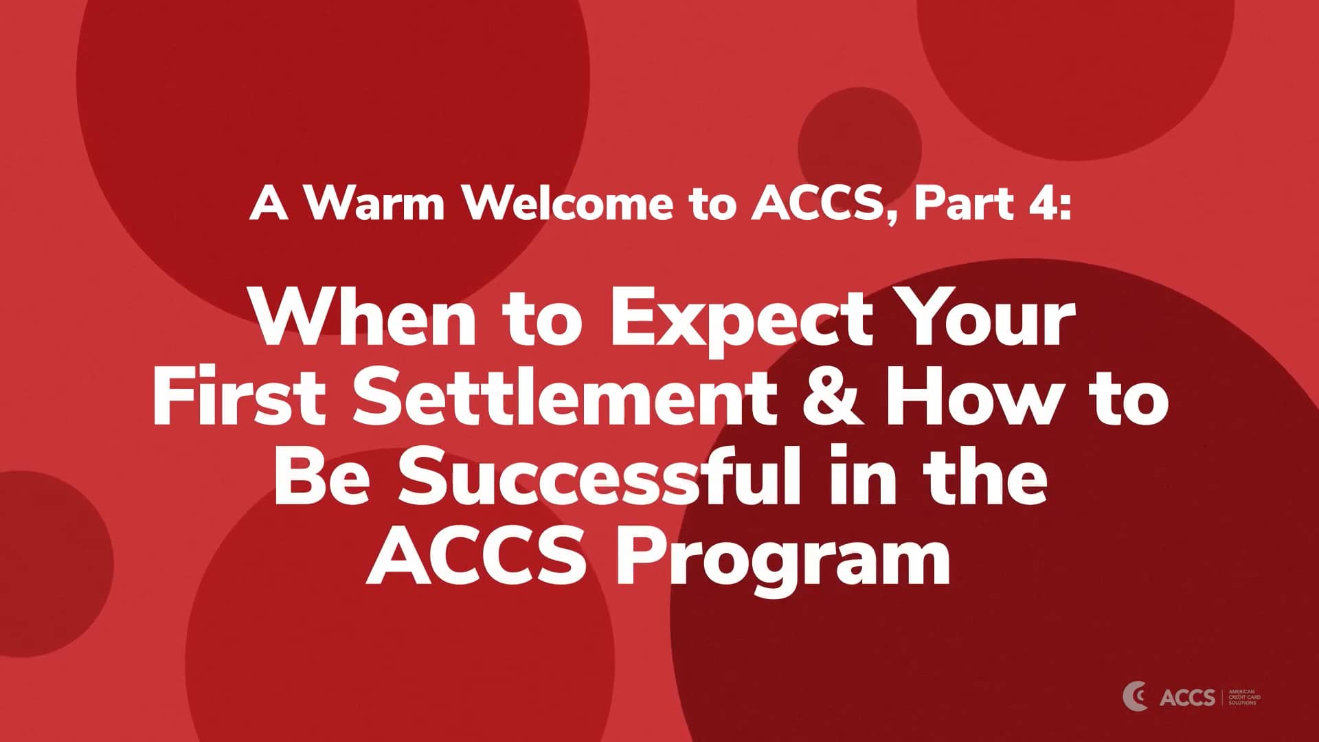 A Warm Welcome to ACCS Part 4: When to Expect Your First Settlement ...