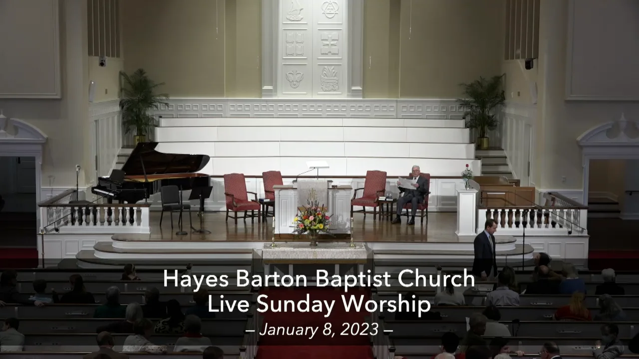 Hayes Barton Baptist Worship Sunday, Jan 08, 2023 “The Gift of Acceptance”