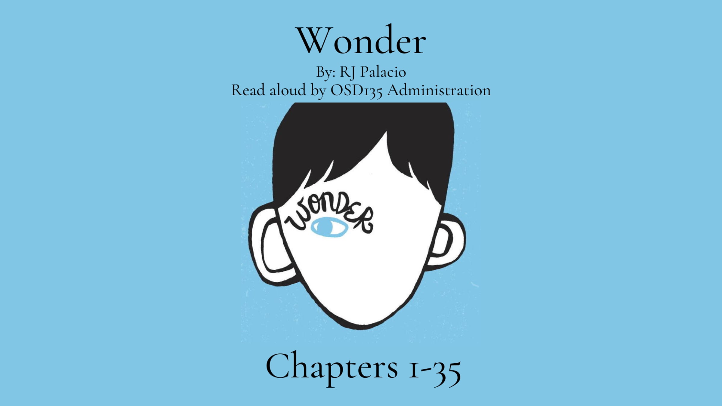 Wonder Read Aloud- Chapters 1-35 | Videos & Movies on Vimeo