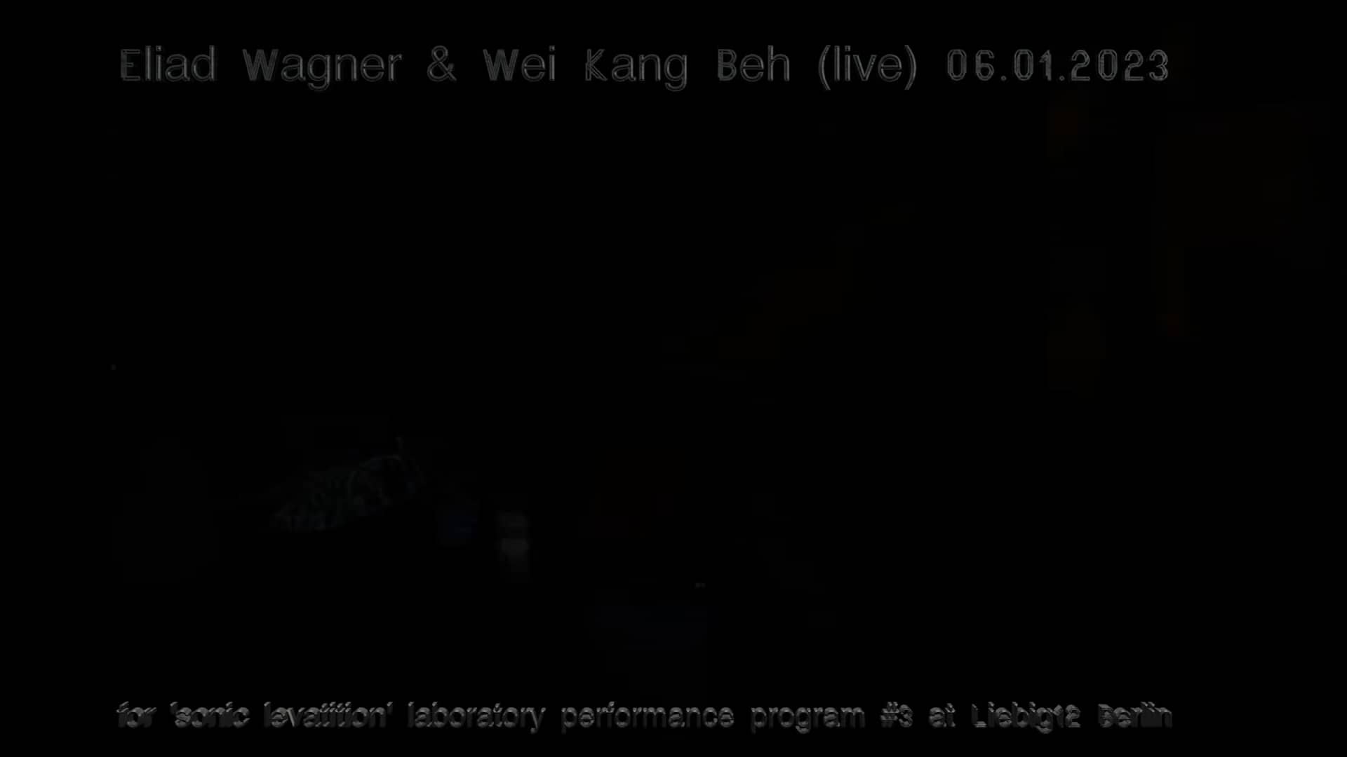 Eliad Wagner & Wei Kang Beh (improv) on 06.01.2023 at Liebig12 Berlin on Vimeo