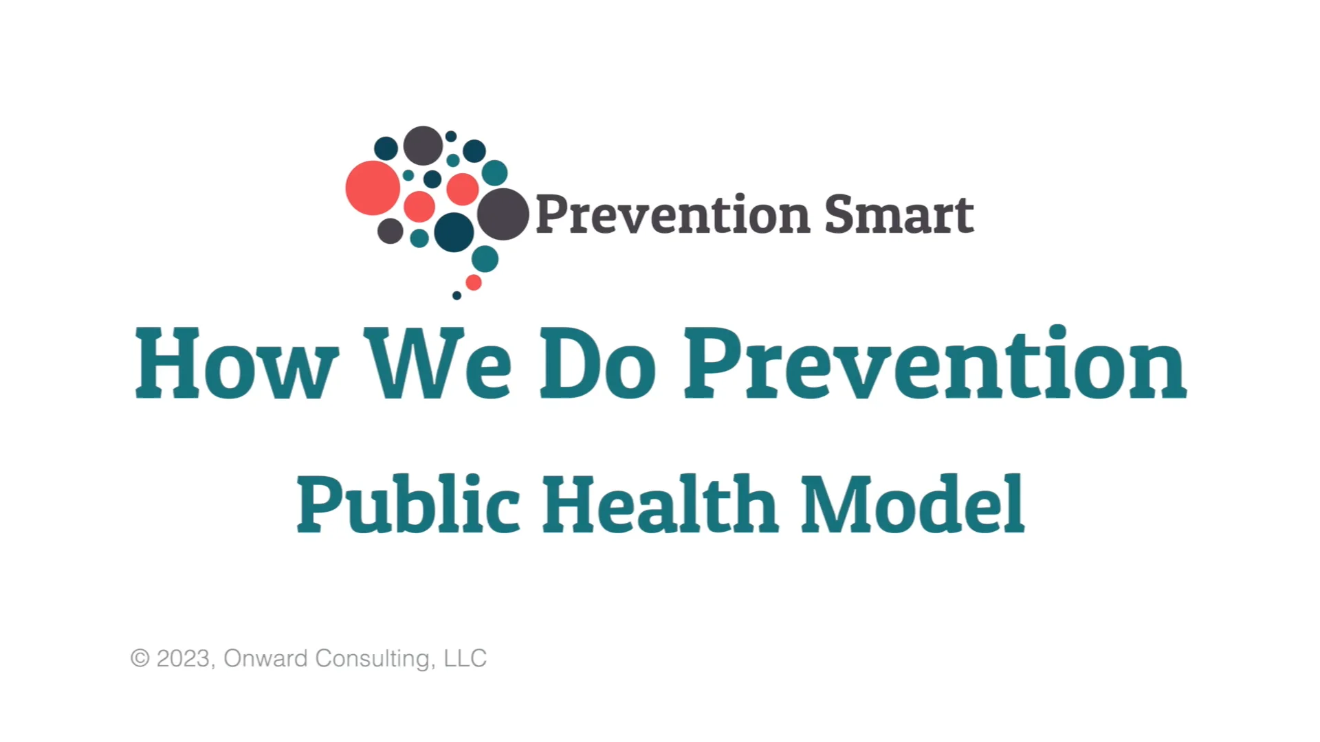 Prevention Smart: 1 Prevention - 4 How We Do Prevention; Public Health ...