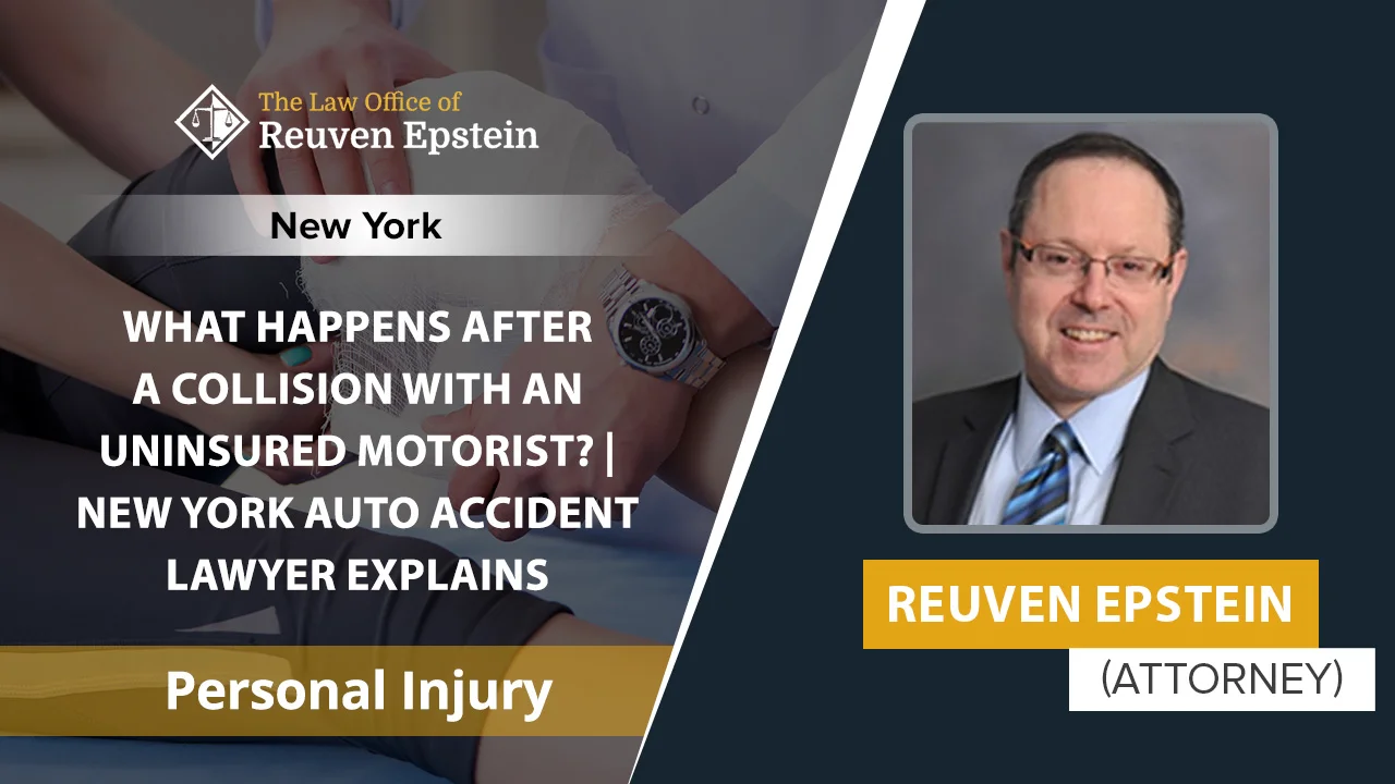 What Happens After A Collision With An Uninsured Motorist? | New York Auto Accident Lawyer ...