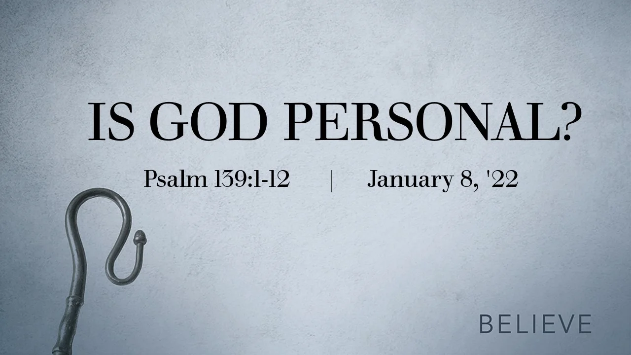 Is God Personal? (Psalm 139:1-12) on Vimeo