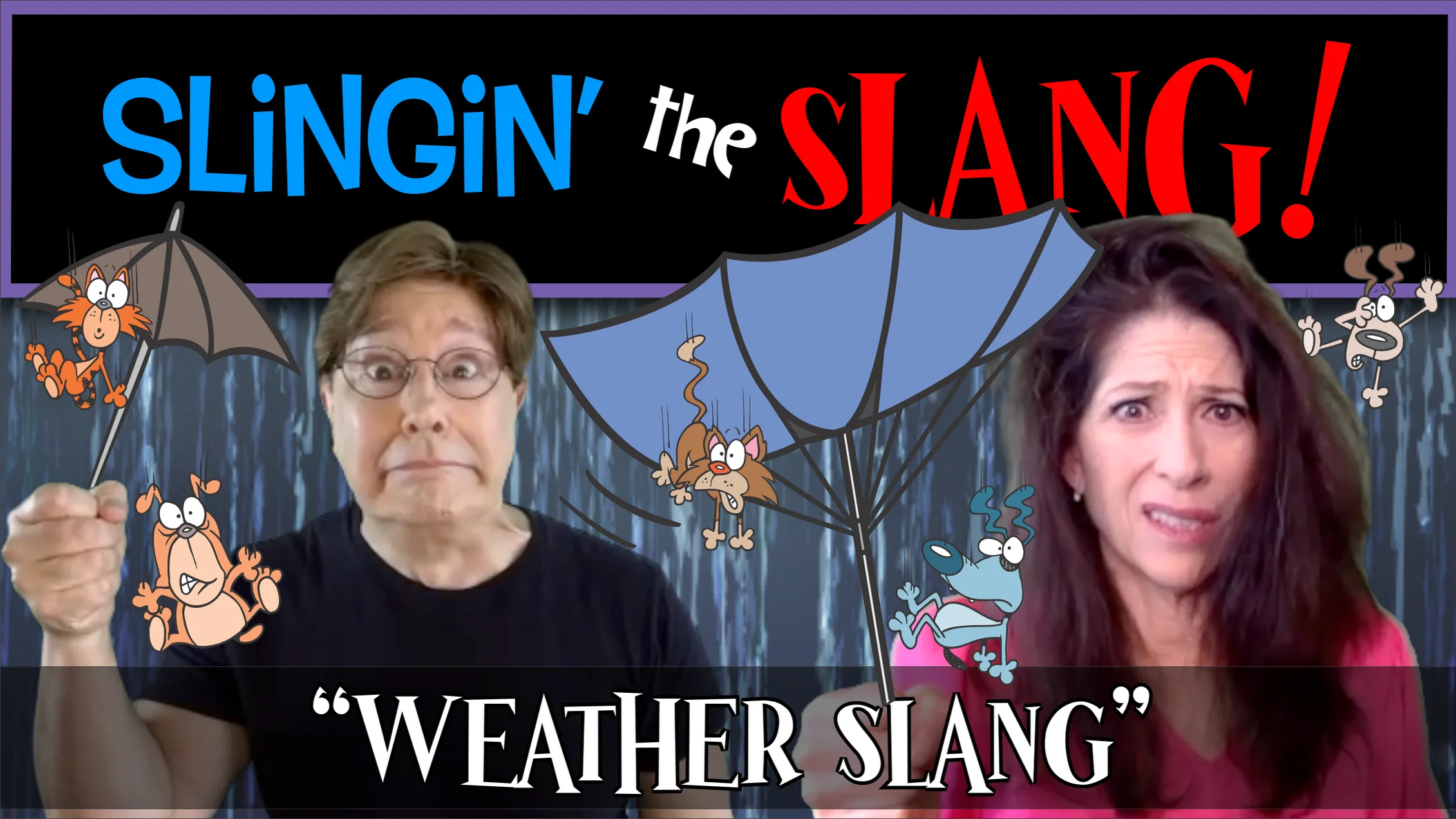 Episode 08-SLINGIN' THE SLANG! ("Weather Slang") on Vimeo