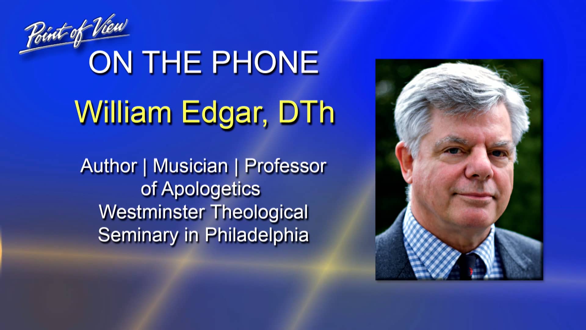 Point of View Livecast - Wednesday, January 11, 2023 - William Edgar on ...