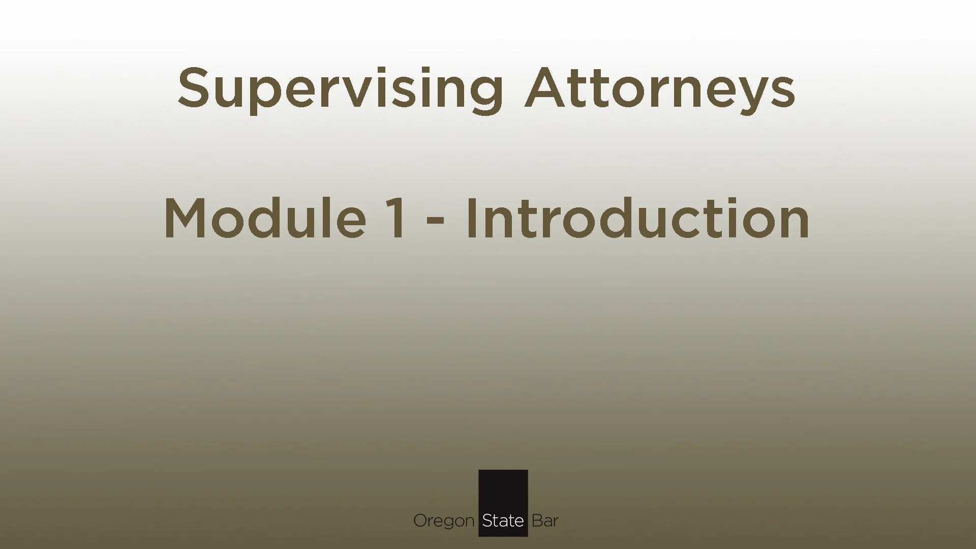 Supervising Attorneys - Module One - Introduction_1 on Vimeo