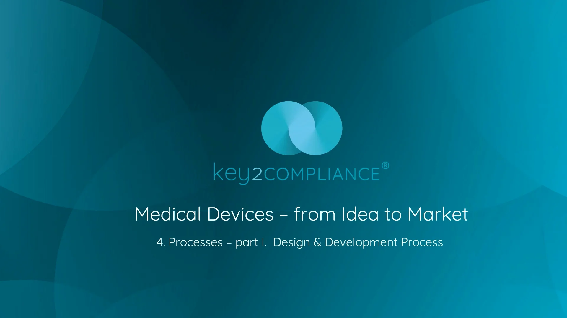Medical Devices - from Idea to Market - 4. Processes - part I. Design ...