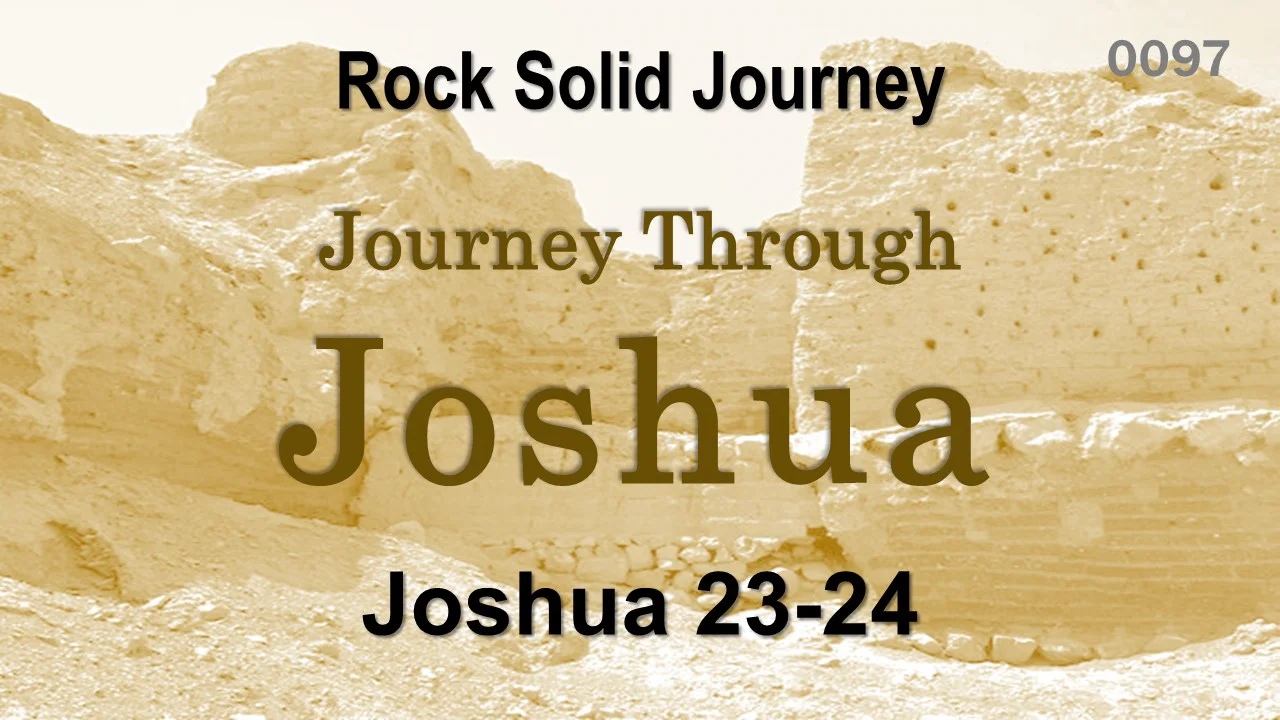 0097 "Joshua's Last Words" Joshua 23-24 on Vimeo