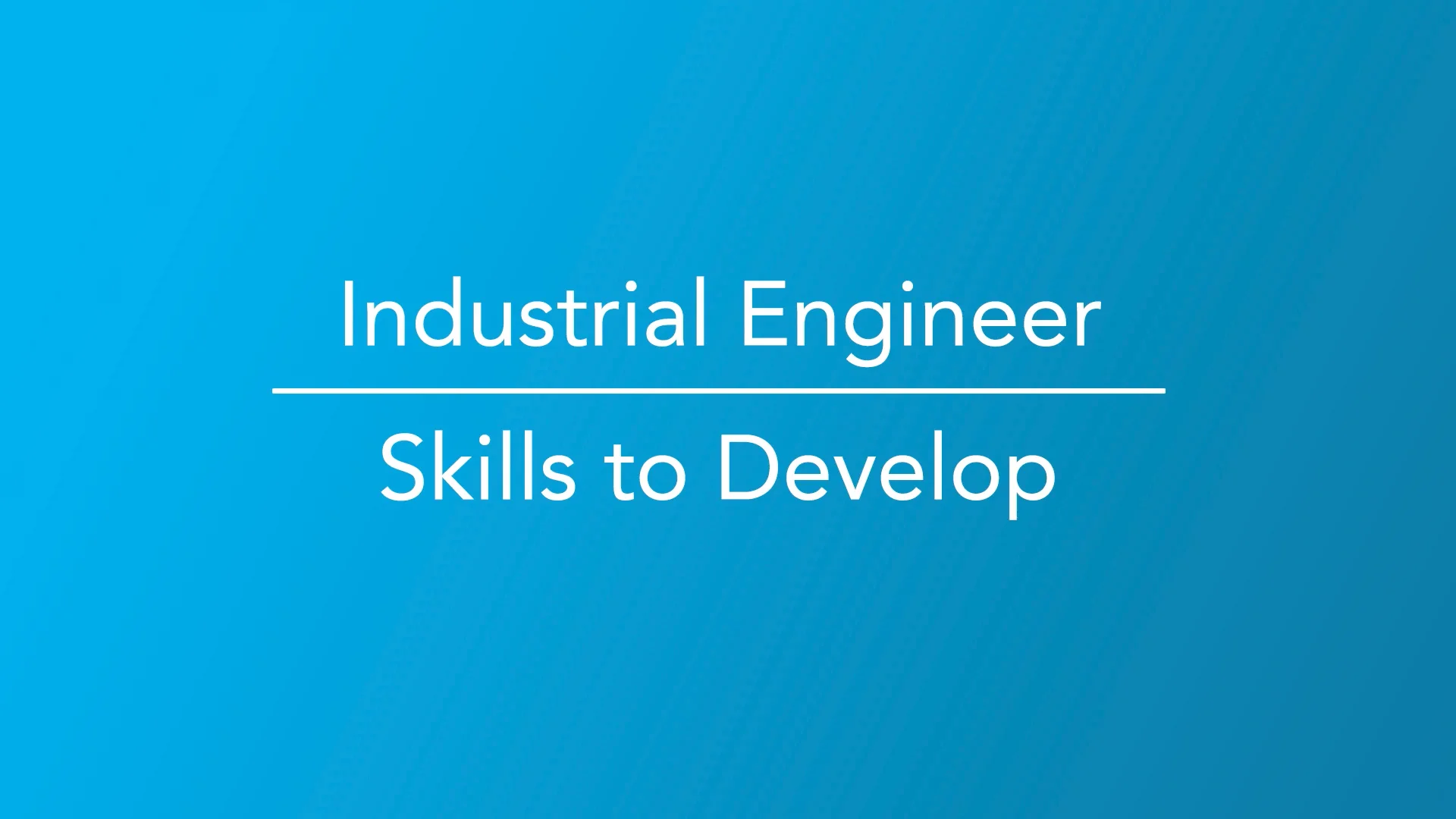 Skills To Develop | Industrial Engineer on Vimeo