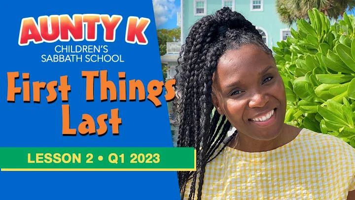 Q4 Lesson 2 - “First Things Last” Jan 14, 2023 Aunty K Children's Sabbath School on Vimeo