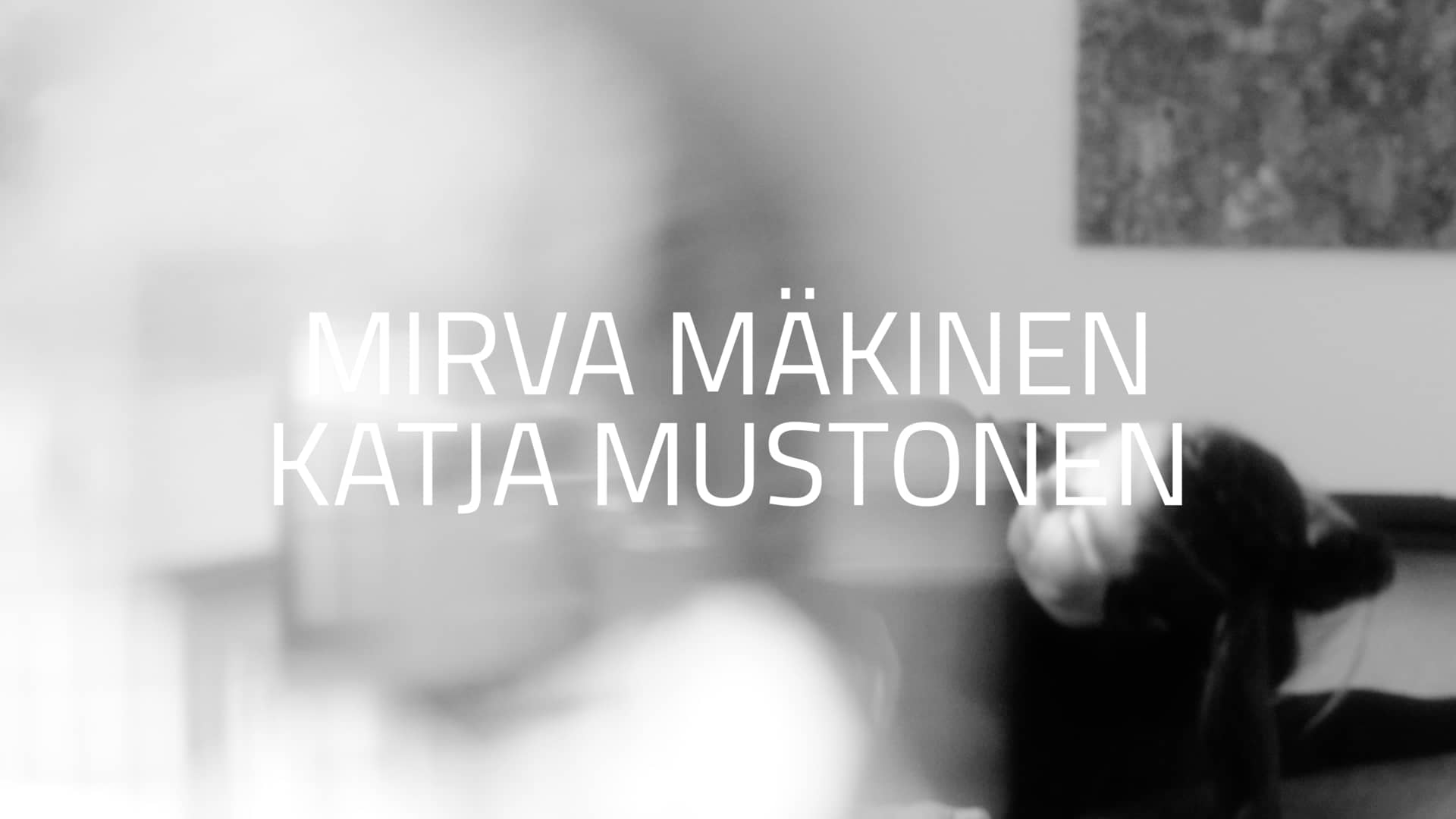 Mirva Mäkinen & Katja Mustonen on Vimeo