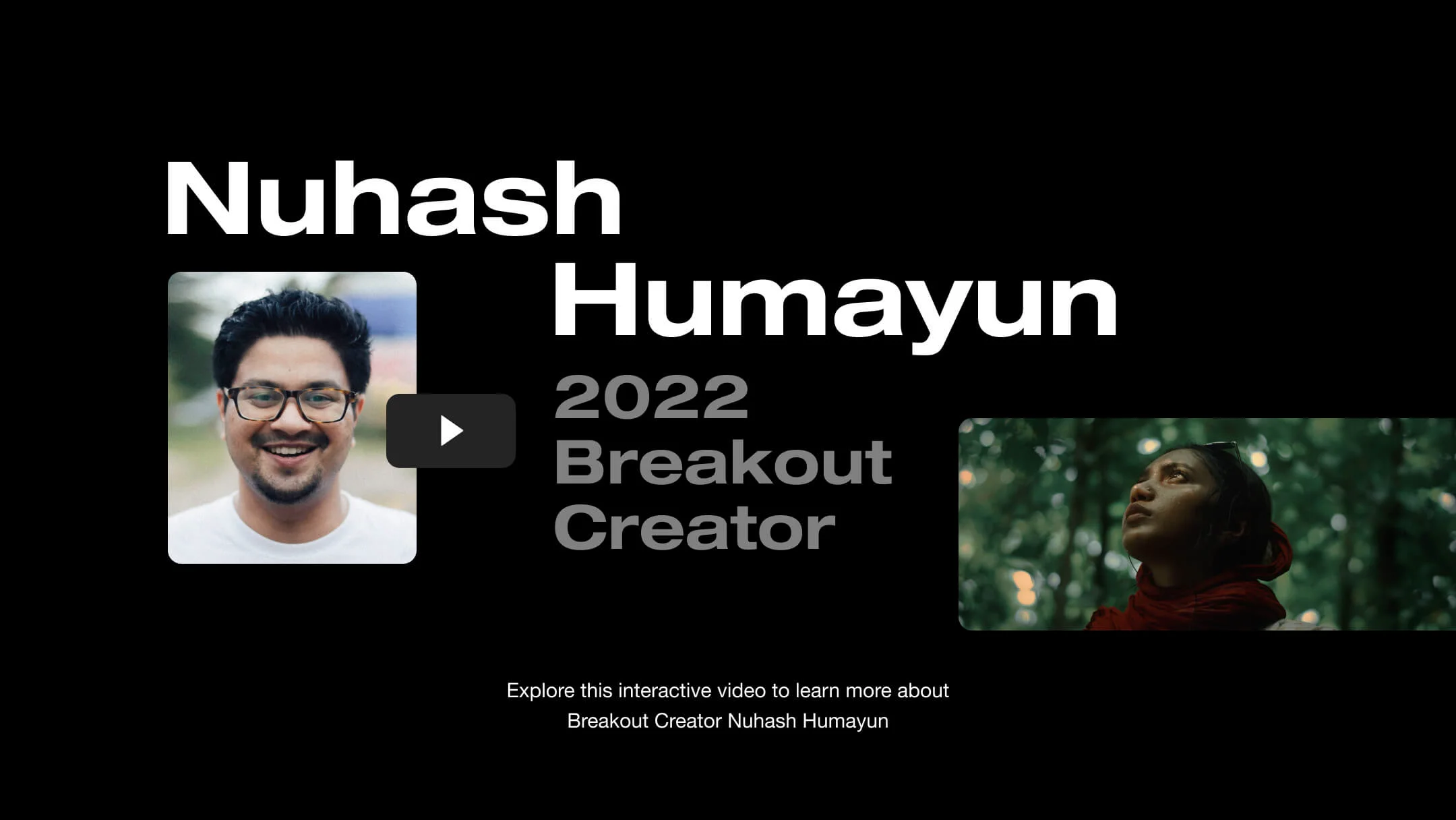 Nuhash Humayun – Breakout Creator of 2022