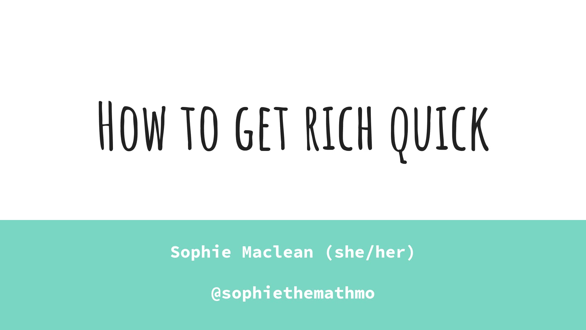 “How to get rich quick”, Sophie Maclean on Vimeo
