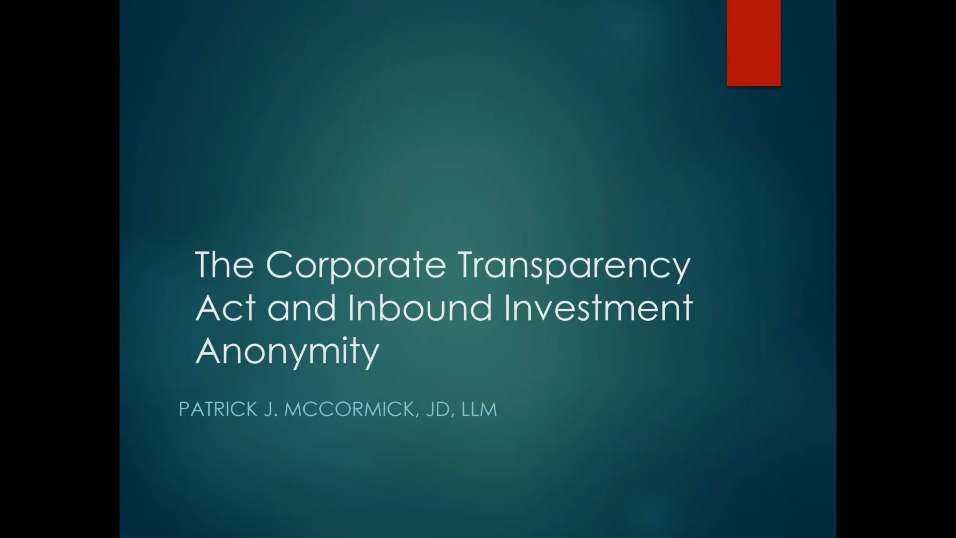 THE CORPORATE TRANSPARENCY ACT AND INBOUND INVESTMENT ANONYMITY on Vimeo