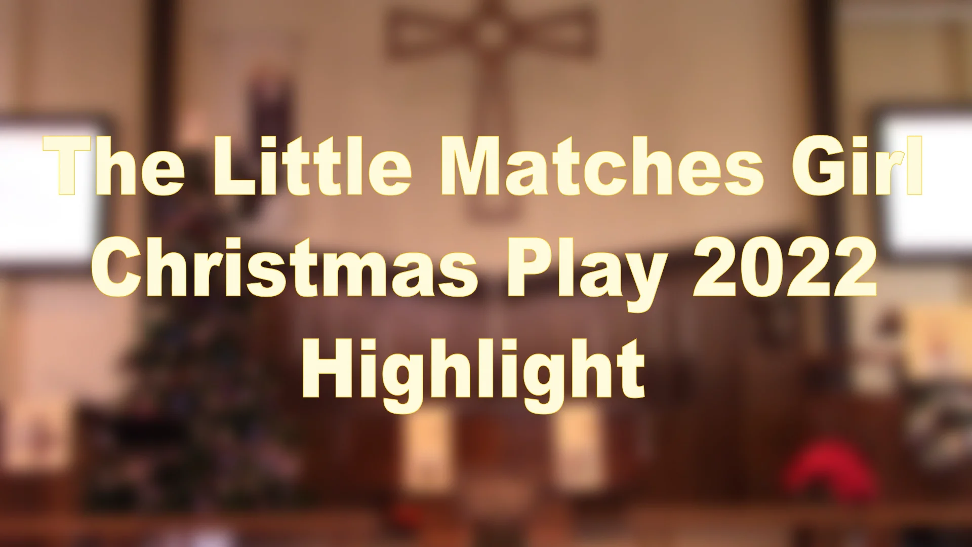 The Little Match Girl Christmas Play 2022 Highlight on Vimeo