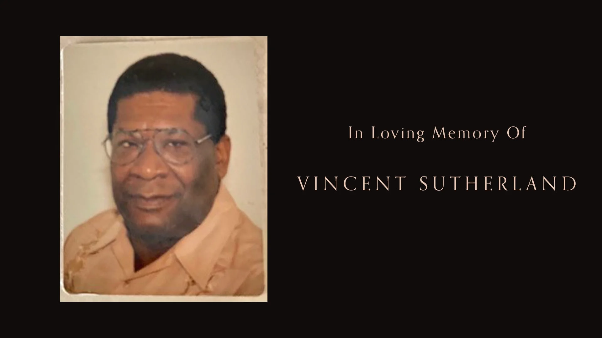 Vincent Sutherland - In Loving Memory on Vimeo
