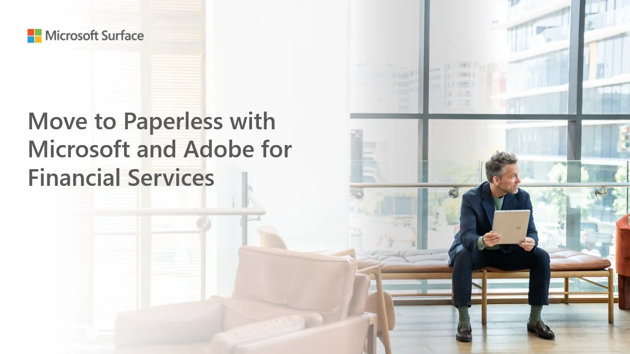 Move to Paperless with Microsoft and Adobe for Financial Services ...