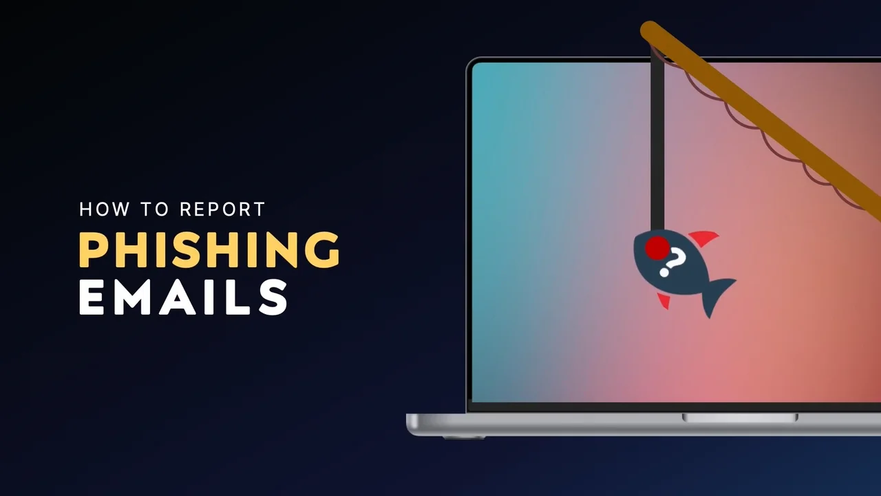 How to Report Phishing Emails