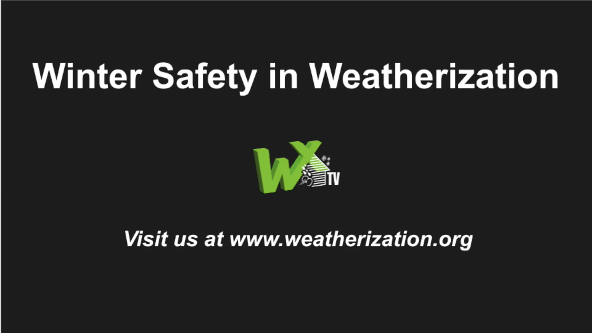 Winter Safety in Weatherization