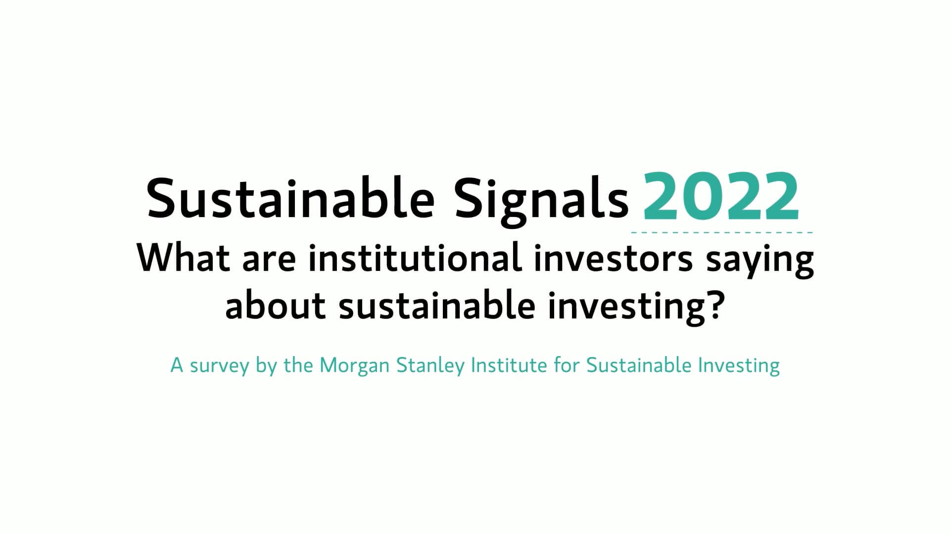 Morgan Stanley - Sustainable Signals 2022 on Vimeo