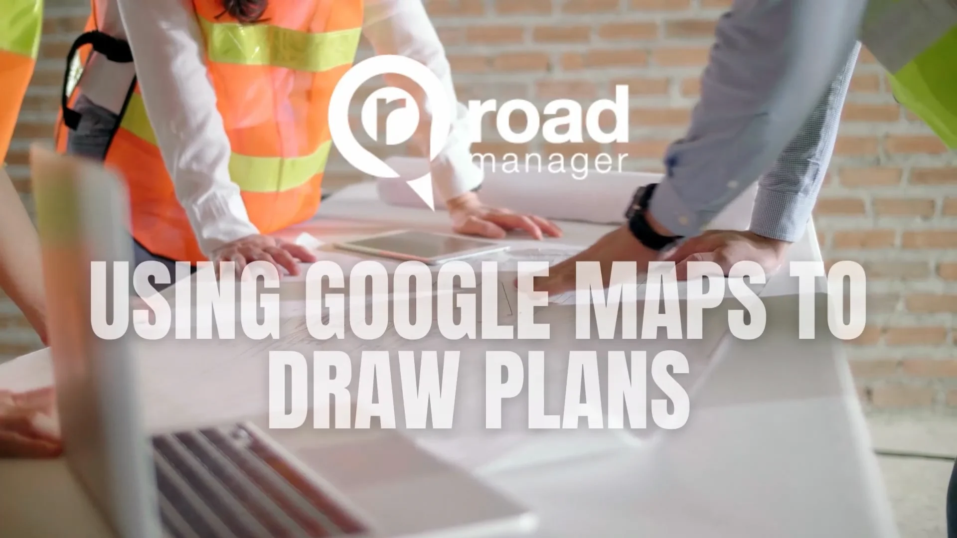 Road Manager powered by Google Maps