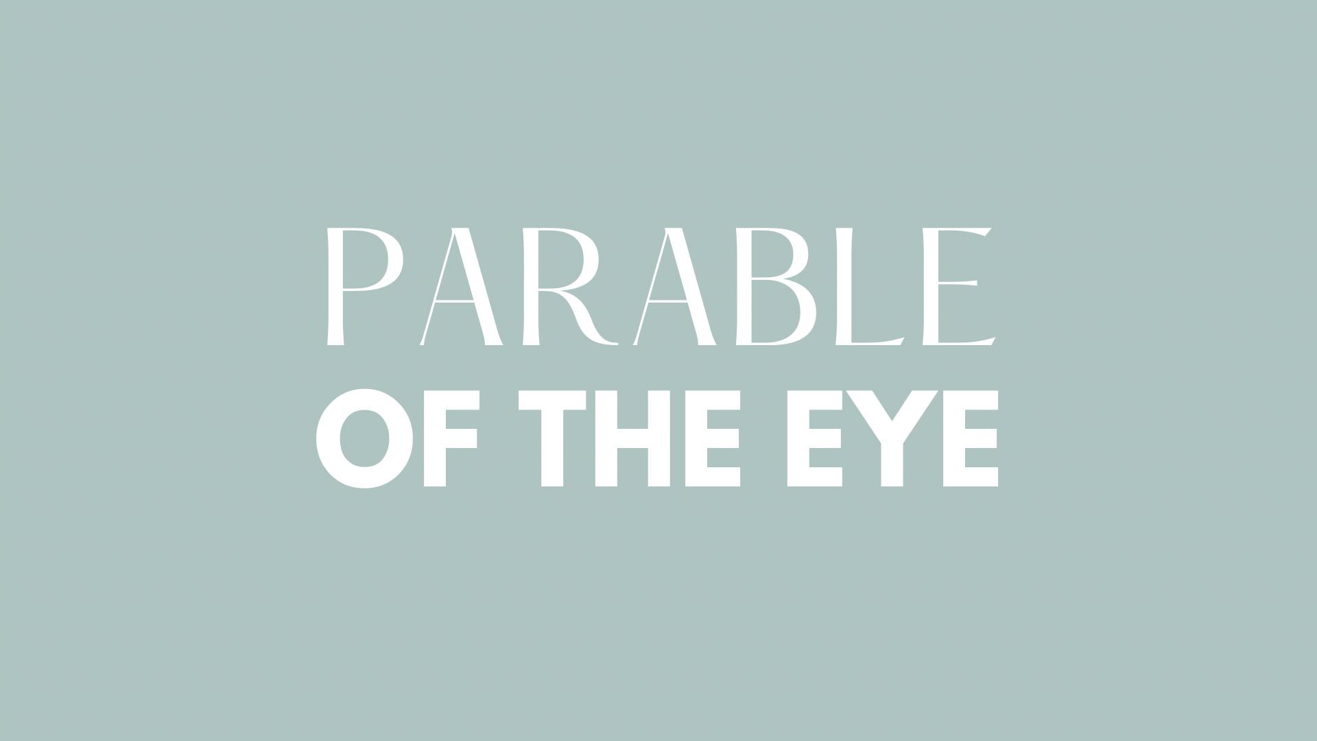 Parable of the Eye on Vimeo