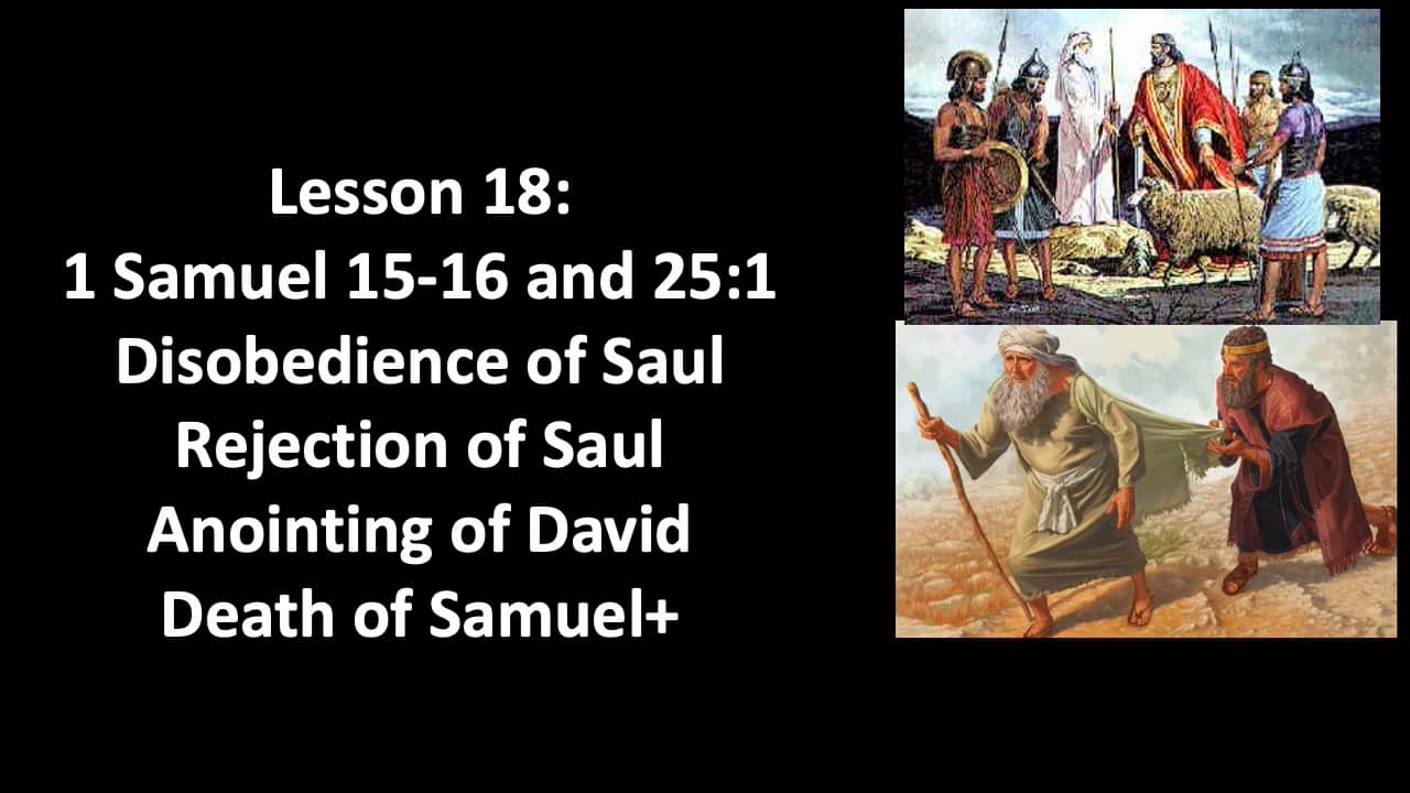 1 Samuel 15-16 and 25_1 Disobedience of Saul, Rejection of Saul ...