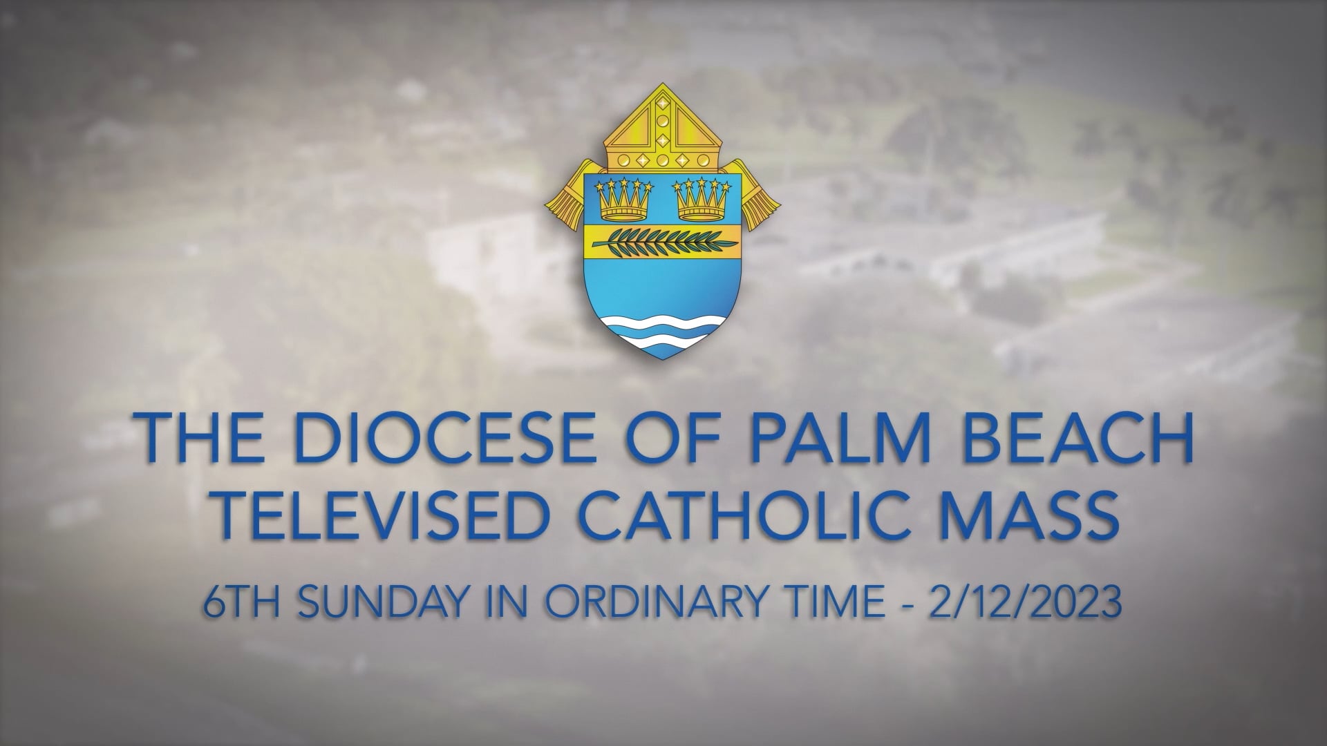 Televised Catholic Mass: February 12, 2023 - 6th Sunday in Ordinary ...