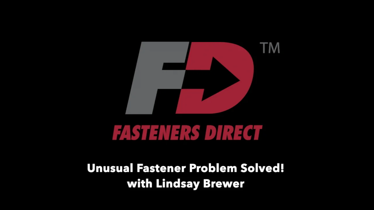 Unusual Fasteners Problem Solved with Lindsay Brewer
