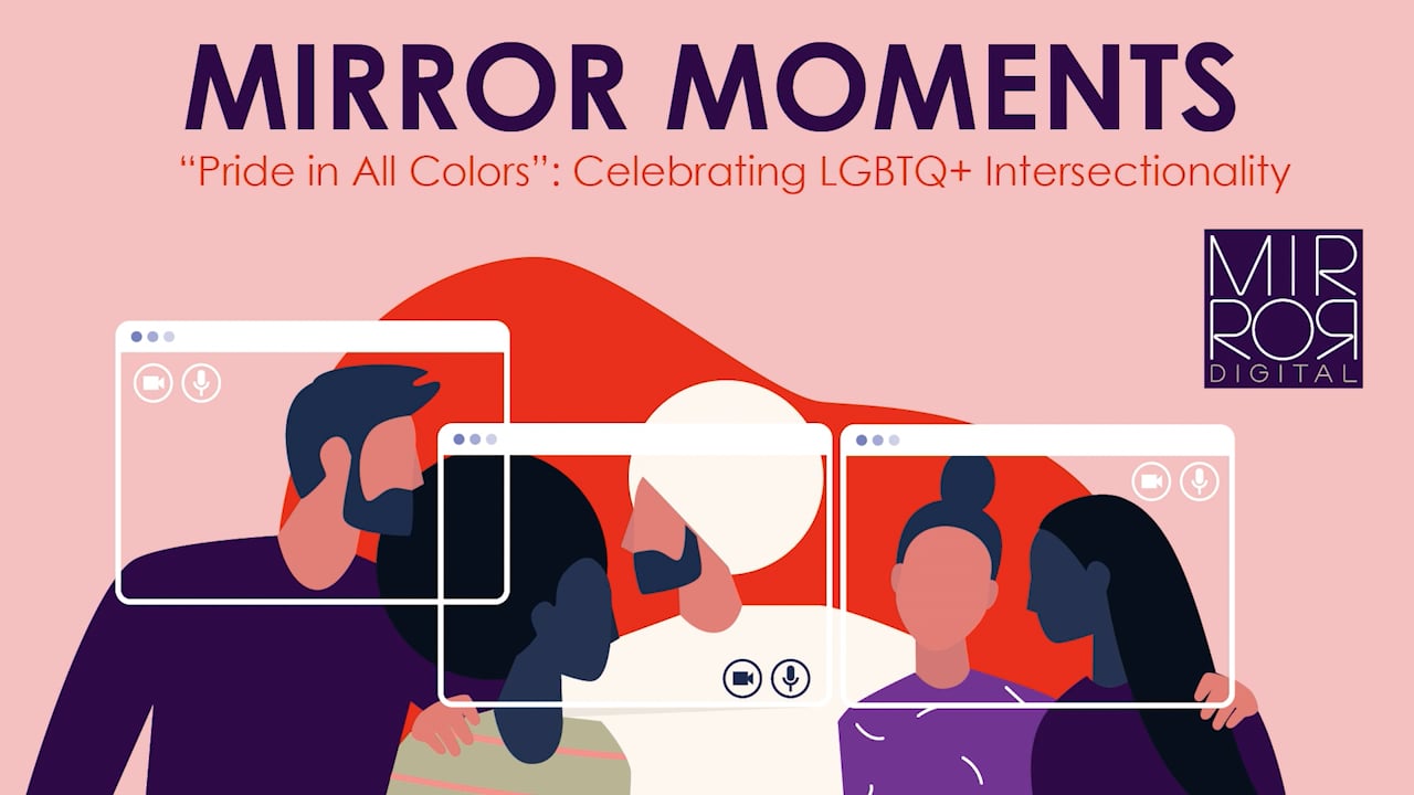 Mirror Moments Ep. 7: Pride in All Colors: Celebrating LGBTQ+ ...