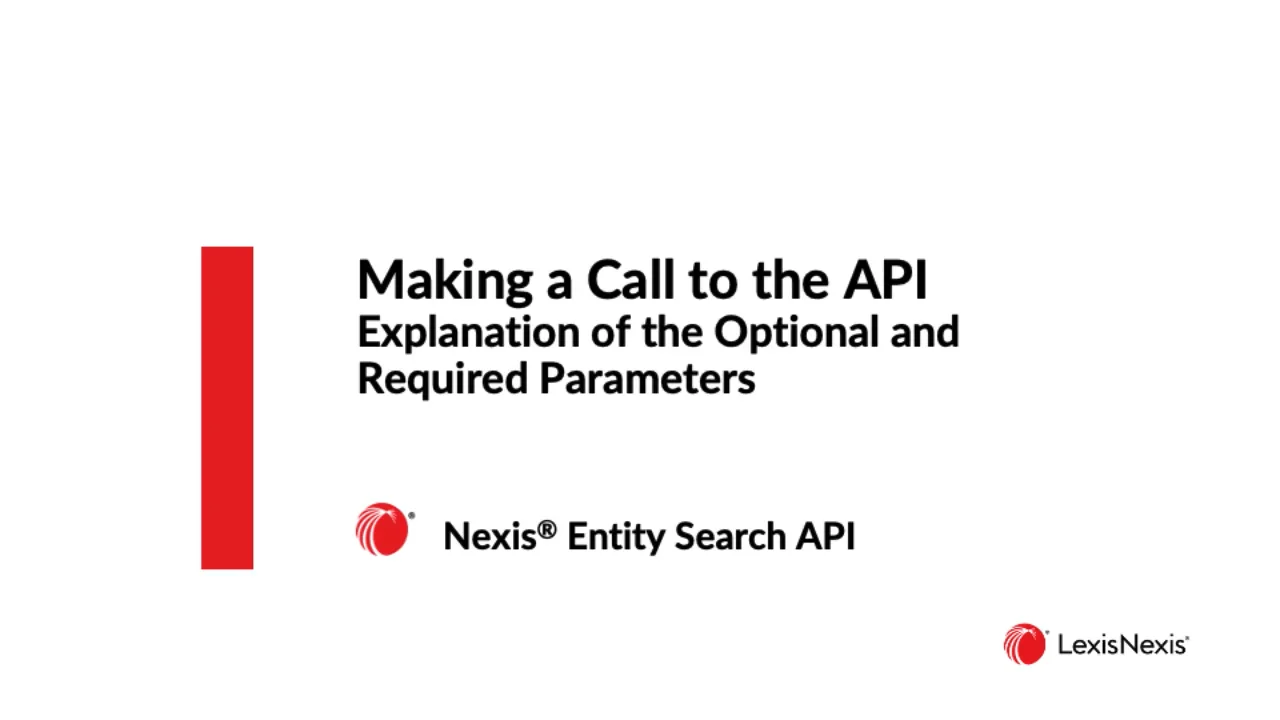 Nexis Entity Search API - Part 2: Making a call to the API Explanation ... Nexis Entity Search API - Part 2: Making a call to the API Explanation ...