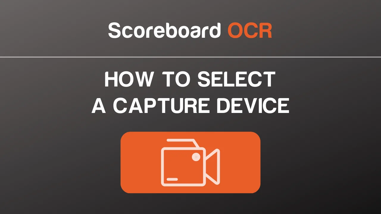 Scoreboard OCR- How to select a capture device on Vimeo