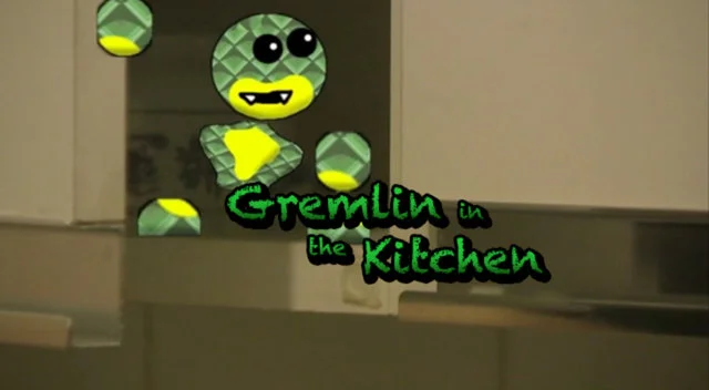 Gremlin in the Kitchen on Vimeo