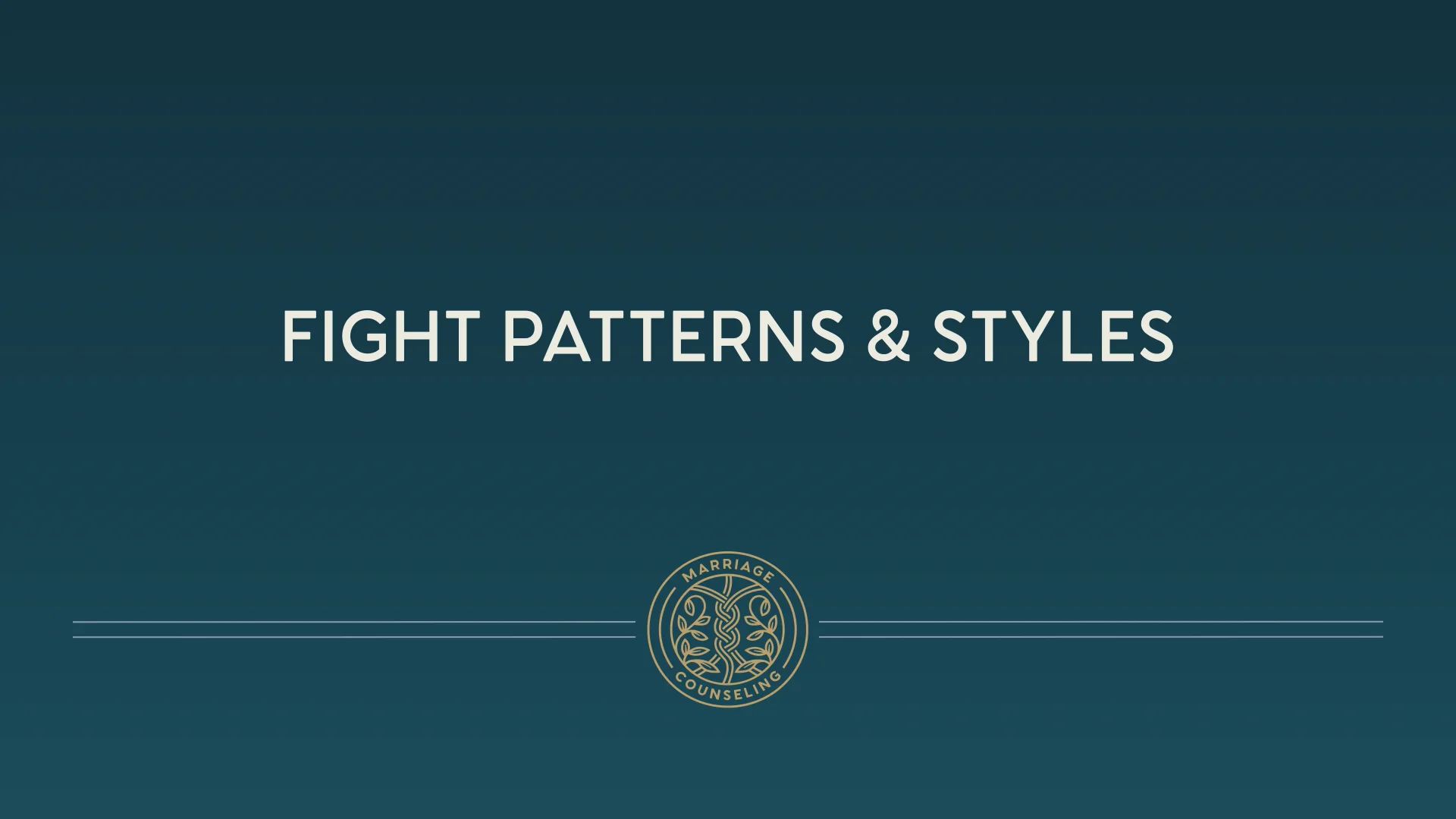 Marriage Counseling 13 Fight Patterns & Styles on Vimeo