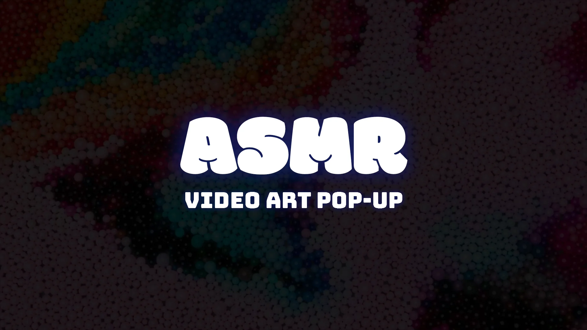 ASMR: Video Art Pop-Up on Vimeo