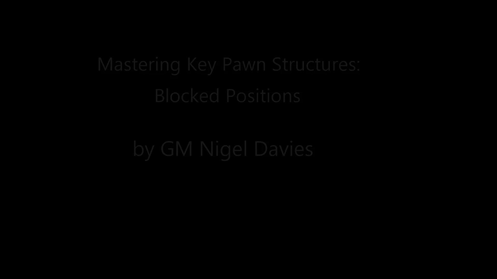 Watch Mastering Key Pawn Structures: Blocked Positions Online | Vimeo ...