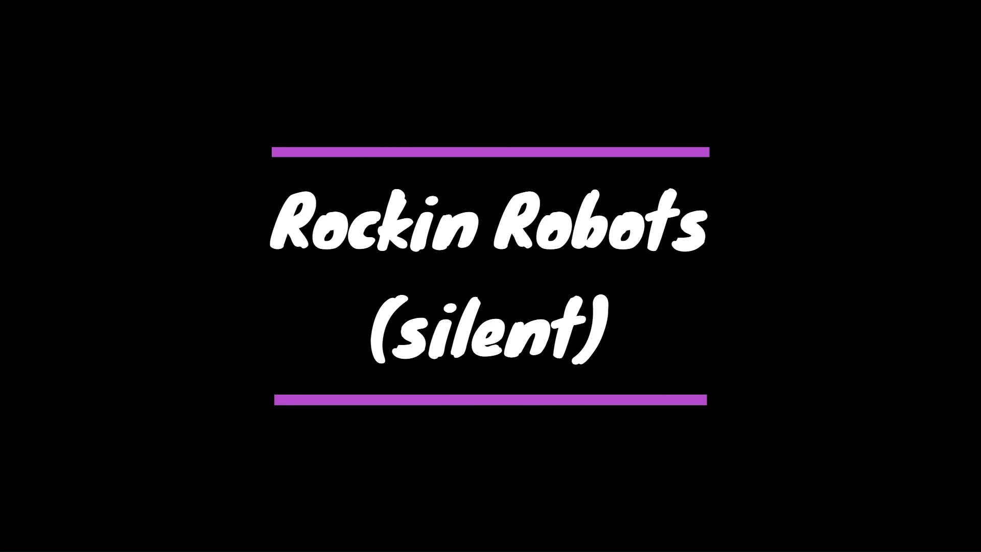 Rockin Robots - Silent